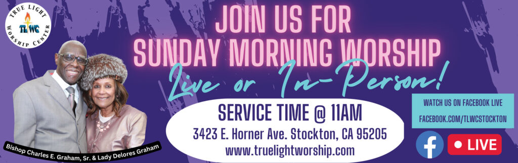 True Light Worship Center | Stockton, California